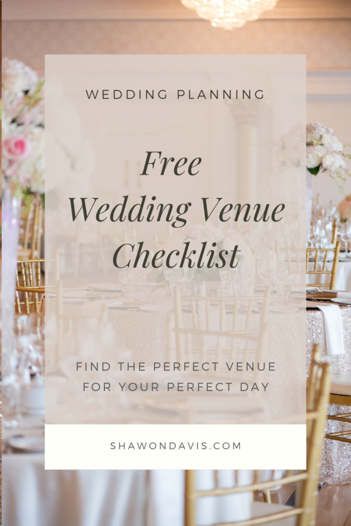 Choosing Your Wedding Venue - shawondavis.com